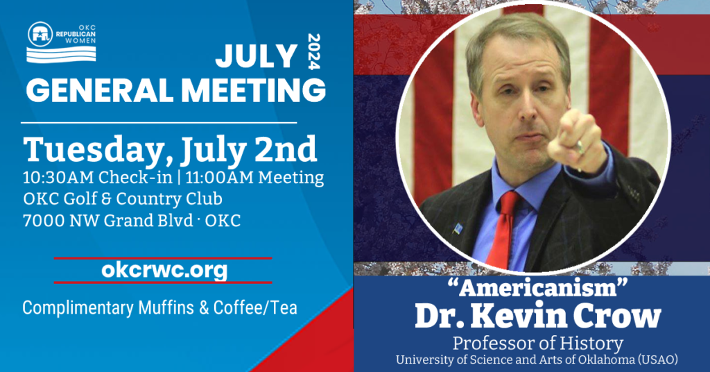 OKCRWC July Event - Dr. Kevin Crow on Americanism - Oklahoma County ...